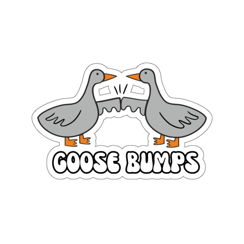 Silly Goose Stickers Goose Bumps Sticker Goose Gift Geese - Etsy