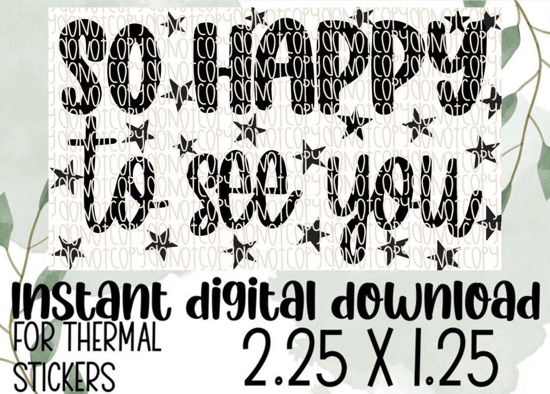 So Happy to See You | Png Downloads | Thermal Sticker | Thermal Label ...