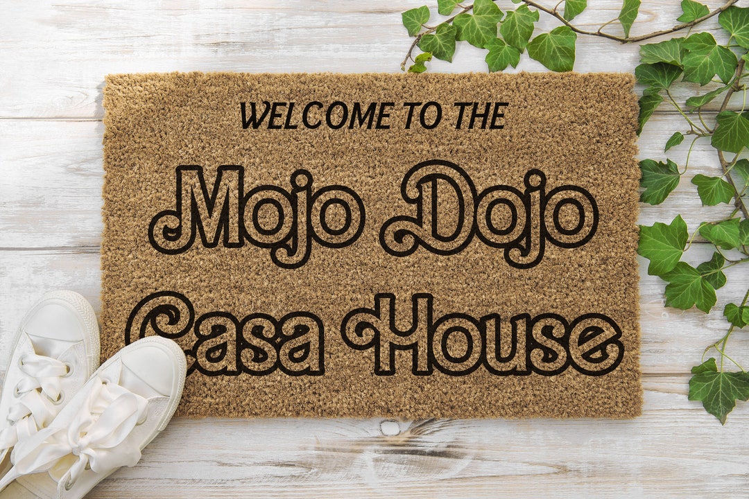 Mojo Dojo Casa House Doormat, Welcome Door Mat, Movie Doormat, New Home ...