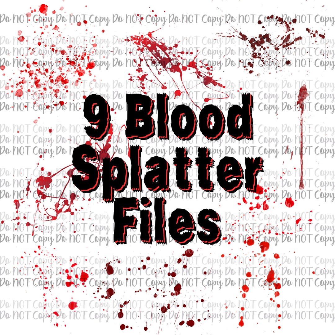 Blood Splatter Bundle SUBLIMATION Digital Design, PNG, True Crime ...