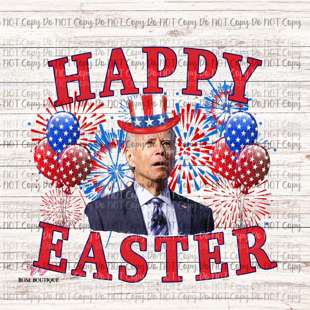 Biden Happy Easter SUBLIMATION Digital Design, PNG, 4th of July ...