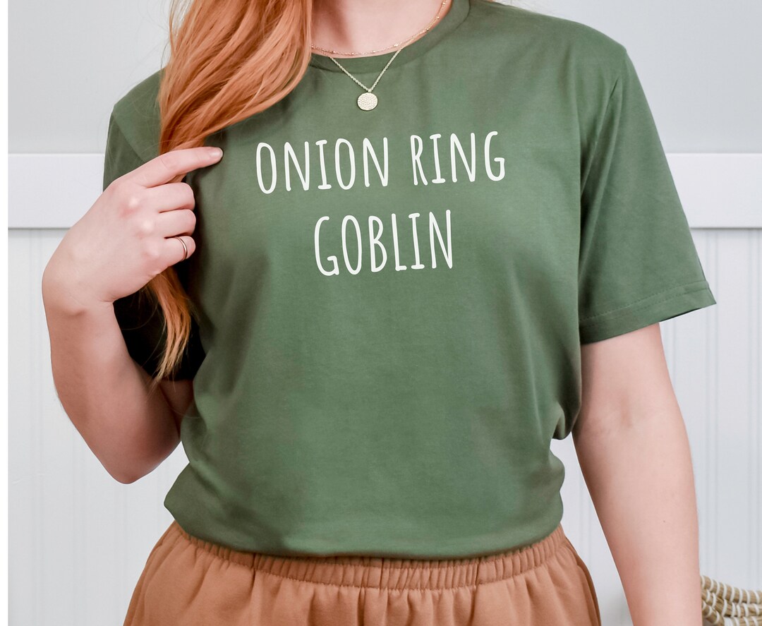 Onion Ring Goblin Shirt Funny Meme Shirt Onion Rings Shirt - Etsy