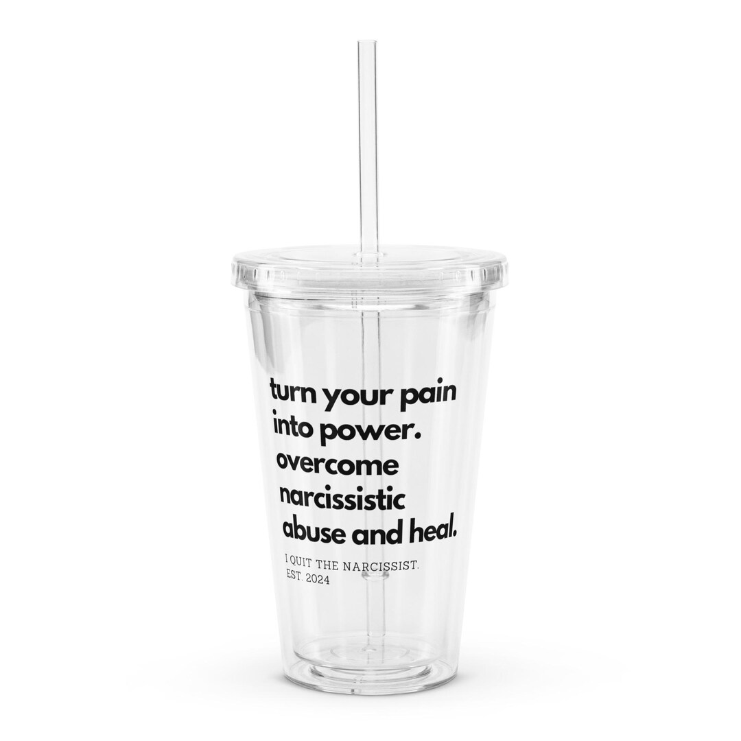 Tumbler (clear Plastic): Turn Your Pain Into Power. Overcome ...