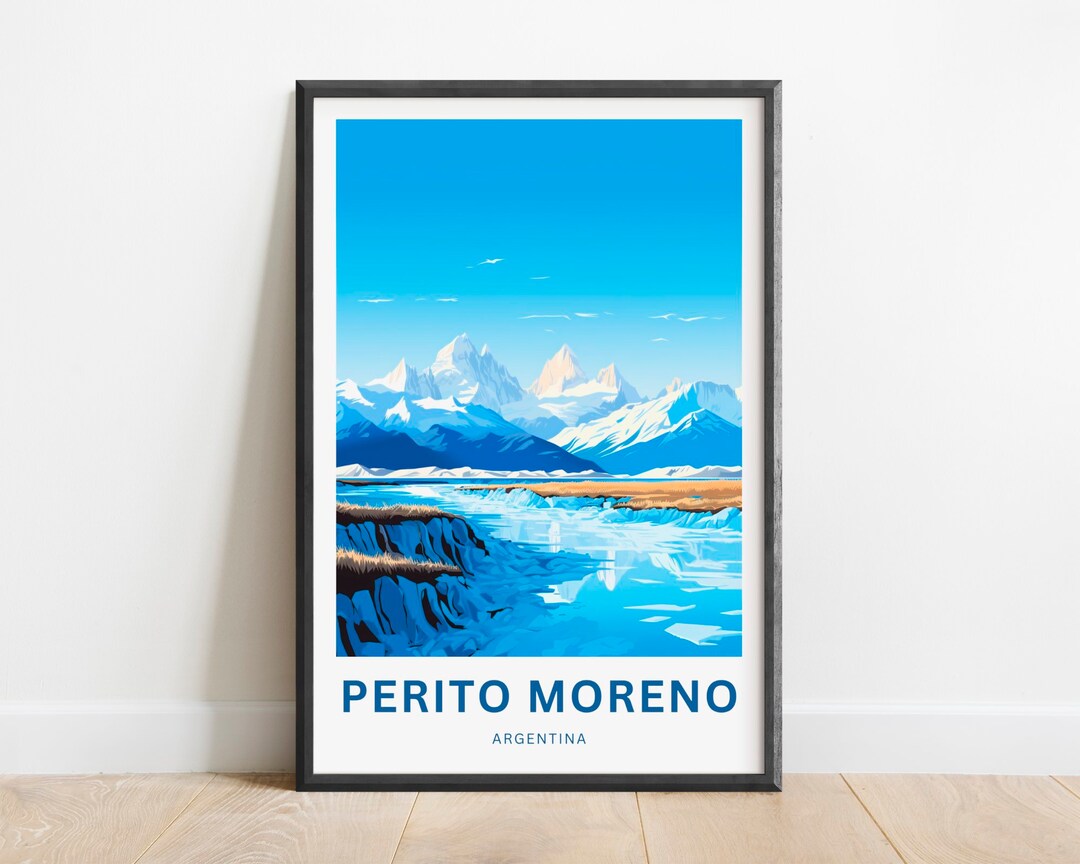 Perito Moreno Travel Print Perito Moreno Poster, Patagonia Wall Art ...