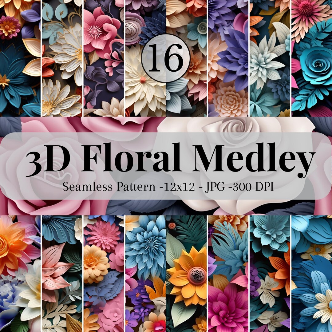 3d Floral Medley 3d Flower Seamless Patterns 16 Designs 12x12in ...