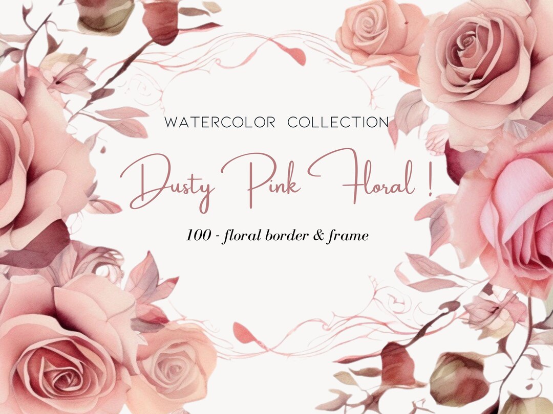 Dusty Pink Floral Watercolor Collection, Floral Border and Frames ...