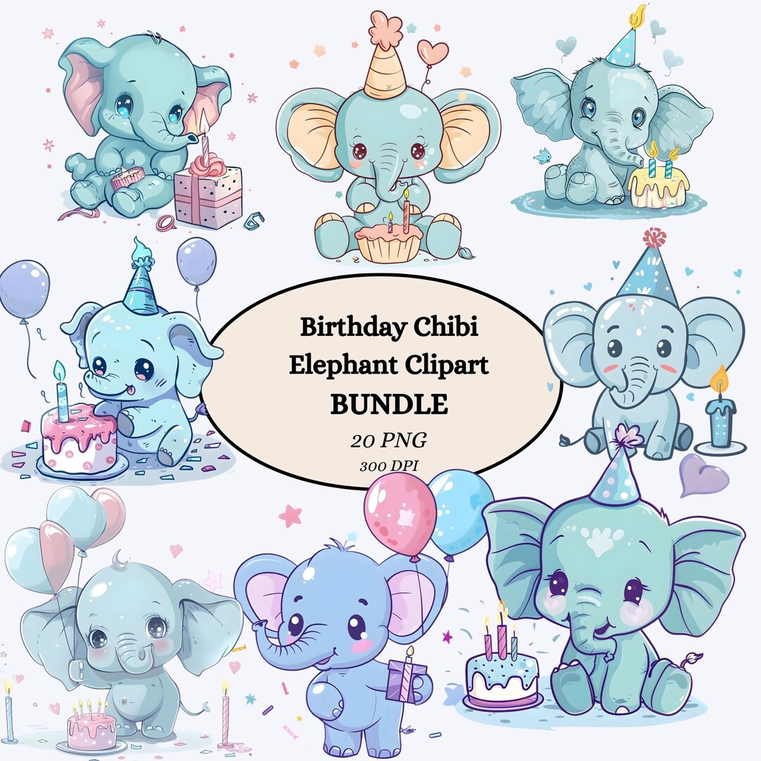 Chibi Elephant Birthday Clipart Bundle, Cute Elephant Digital Art,party ...