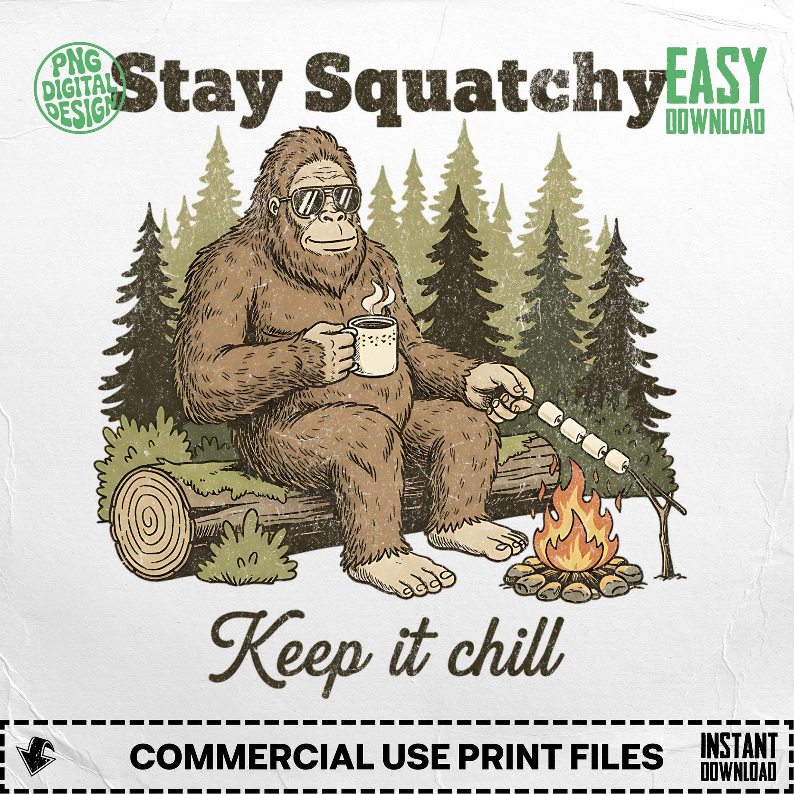 Bigfoot Stay Squatchy PNG, Keep It Chill, Vintage Sasquatch Design ...