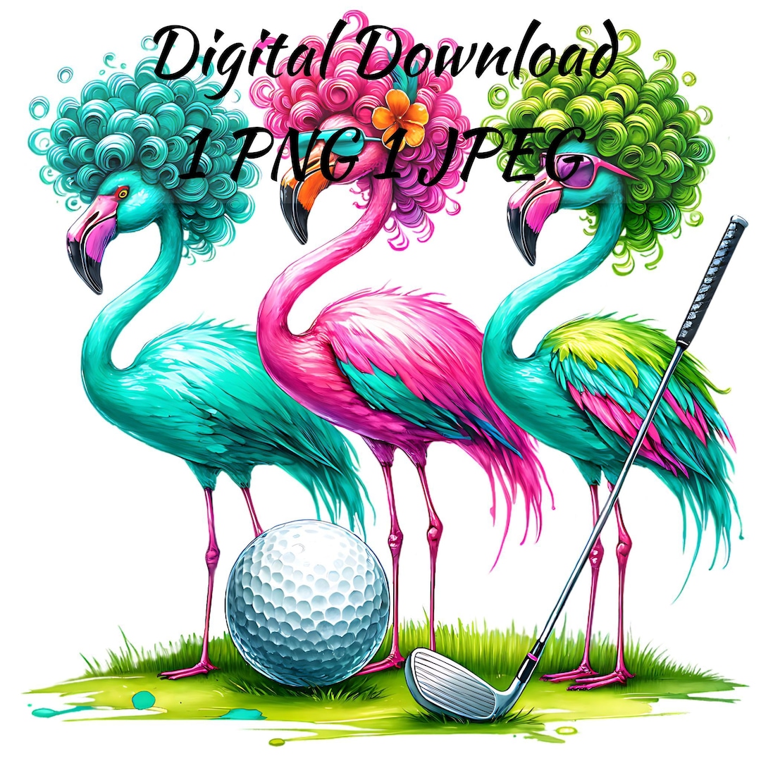 Golf Flamingo PNG, Cute Flamingo PNG Sublimation, Three Crazy Flamingos ...
