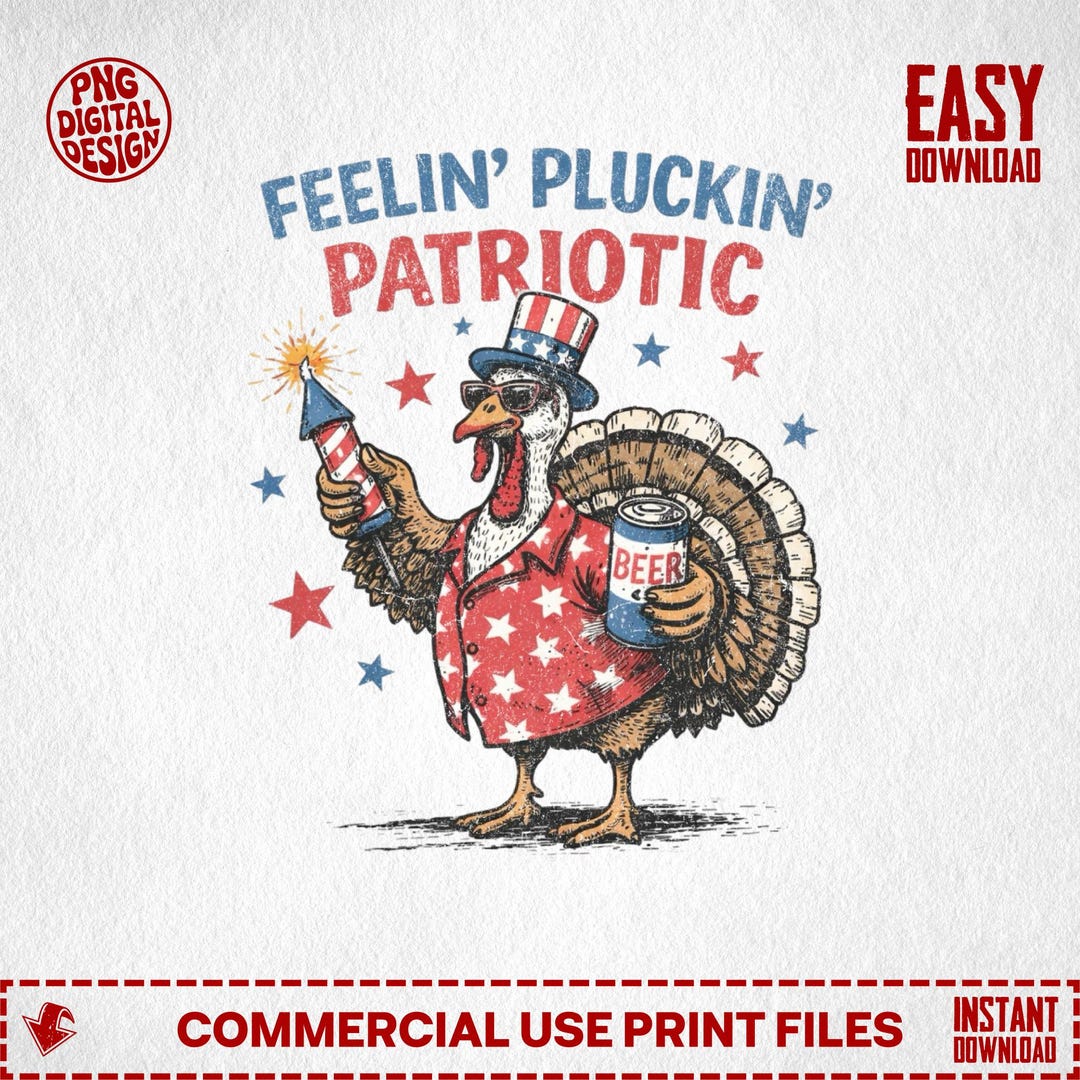 Feelin Pluckin Patriotic Turkey PNG, Distressed Design, Sublimation ...