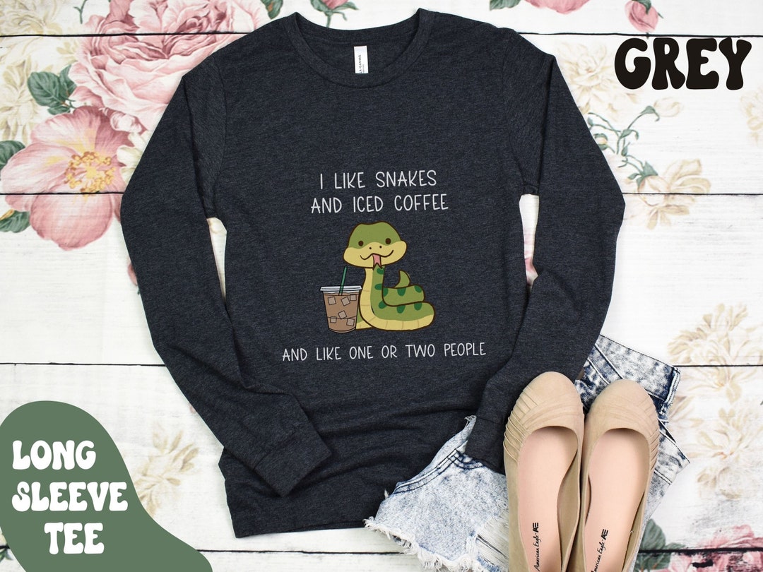 I Like Snakes and Iced Coffee Shirt, Funny Quote Sweatshirt for Snake ...