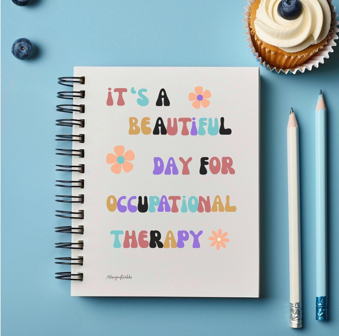 Occupational Therapy Journal, It's a Beautiful Day, for Occupational ...