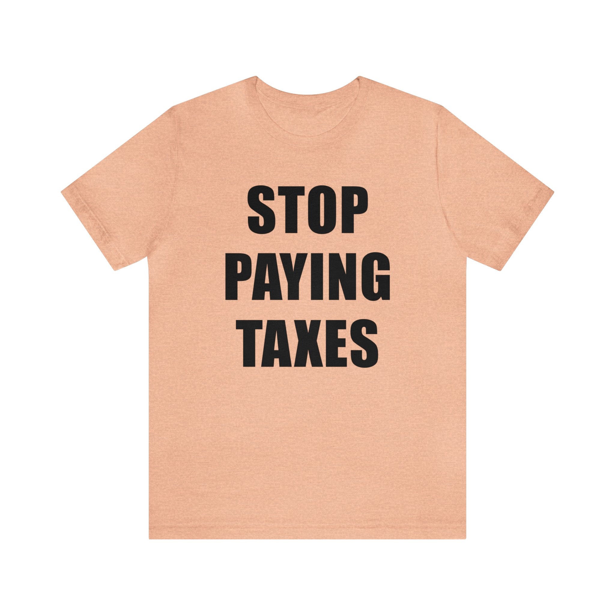 Stop Paying Taxes, Funny Meme Shirt, Accountant Shirt, CPA Shirt ...