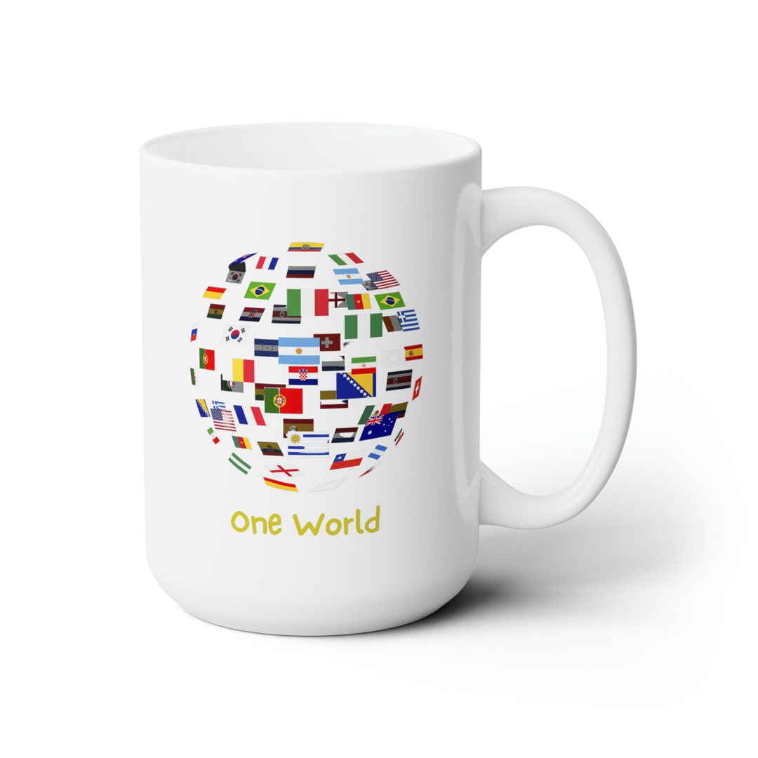 World Flags One World Coffee Mug World United Peace Mug World Flags ...