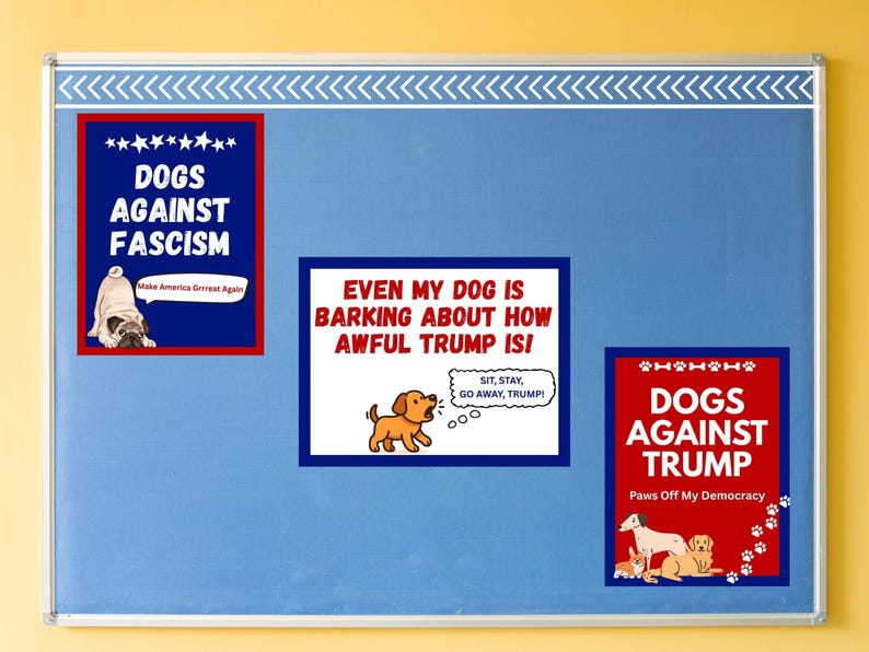 Dogs Against Trump Protest Signs, Anti-trump Rally Posters, Political ...