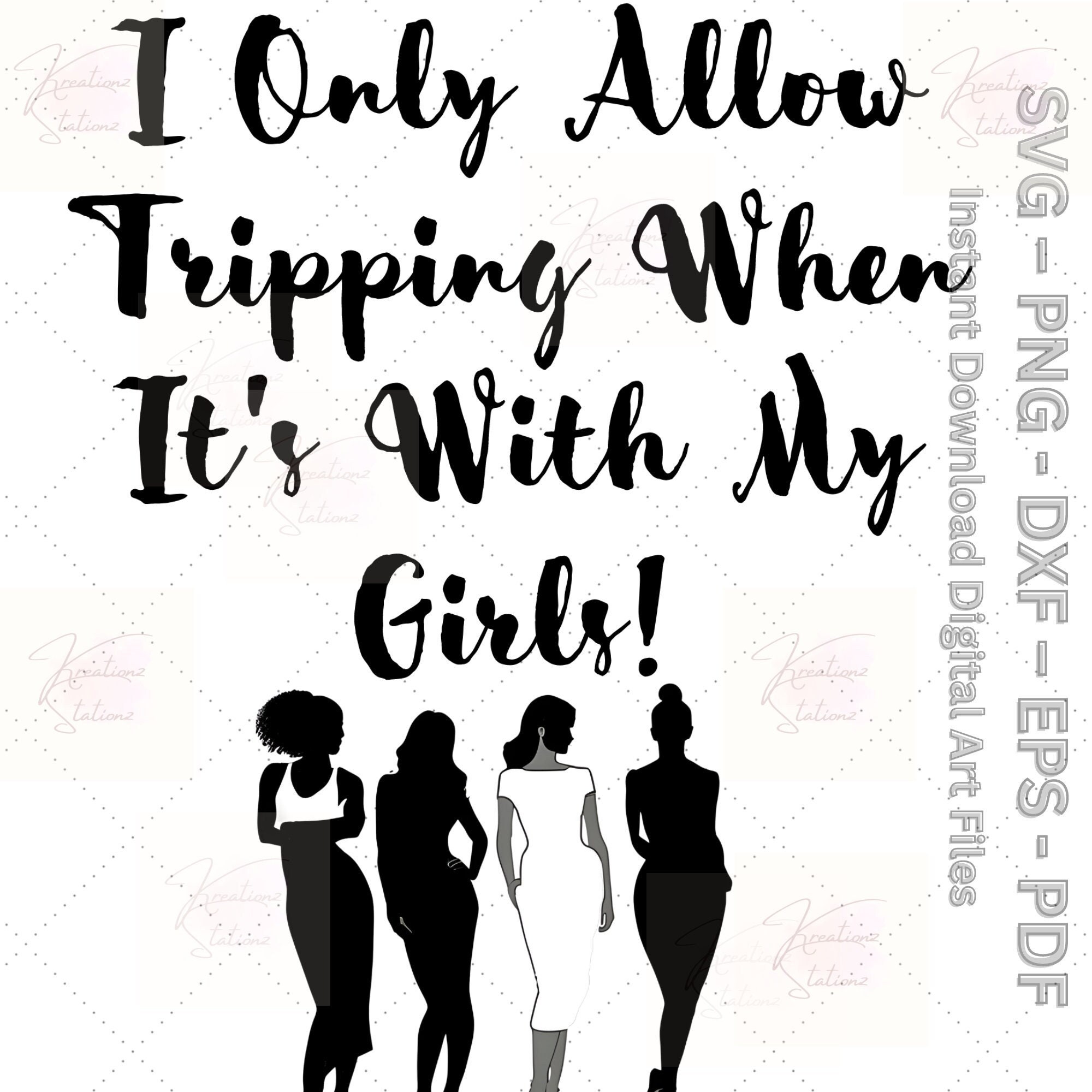 Girls Trip 3 SVG Pack Only Allow Tripping With My Girls Svg Pack ...