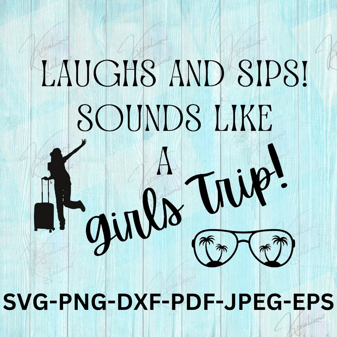 Girls Trip SVG, Girls Trip PNG-JPEG | Bachelorette Party Digital ...