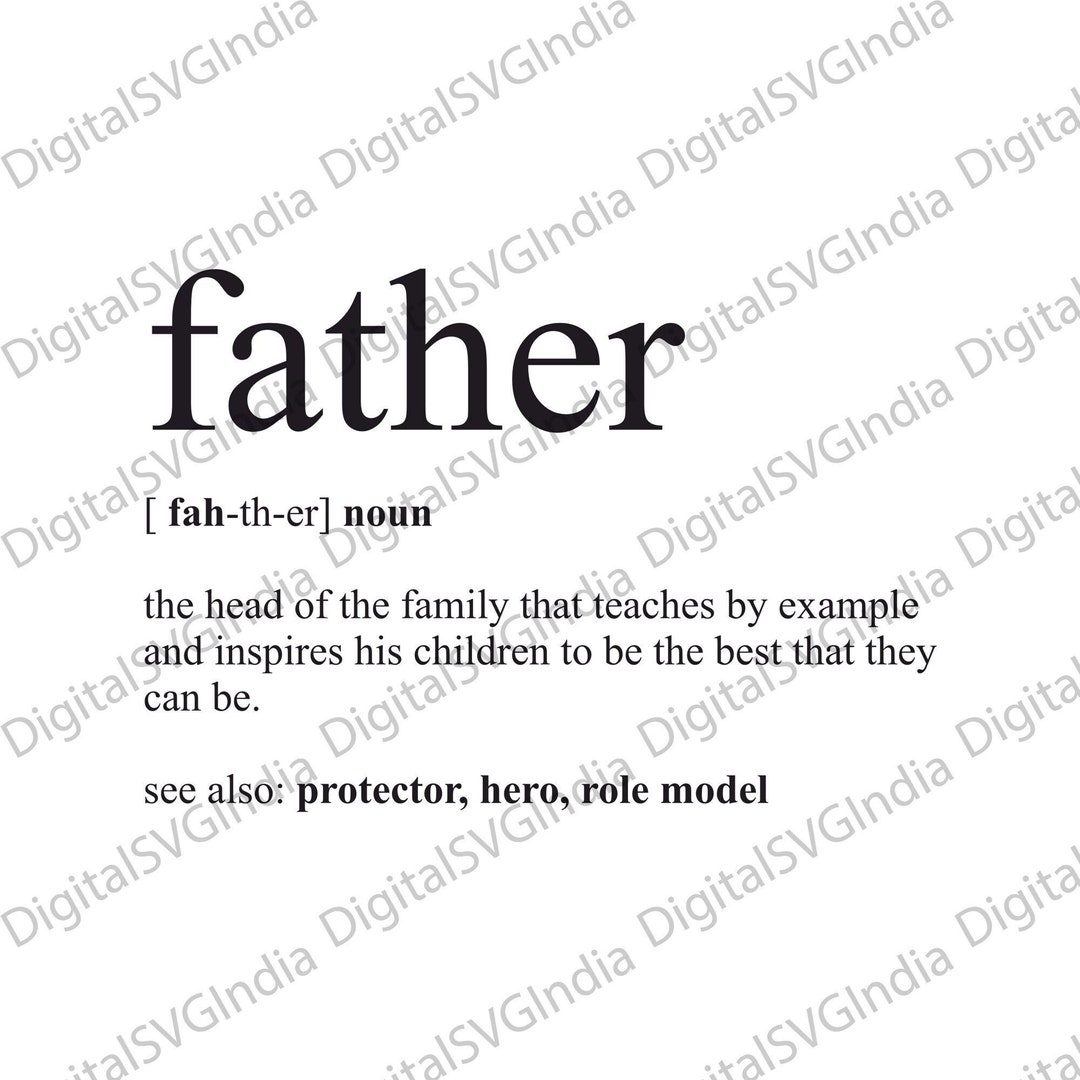 Father Definition SVG, Father Quotes for T-shirt, Father Wall Art Print ...