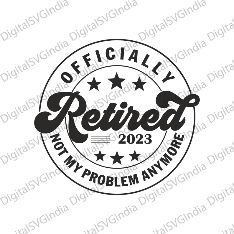 Officially Retired Svg, Retirement Svg, Retired 2023 Svg, Cricut Svg ...