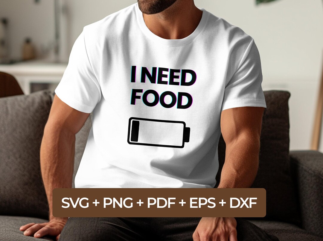 I Need Food Svg Files for Cricut Svg Dxf Png Pdf Eps - Etsy