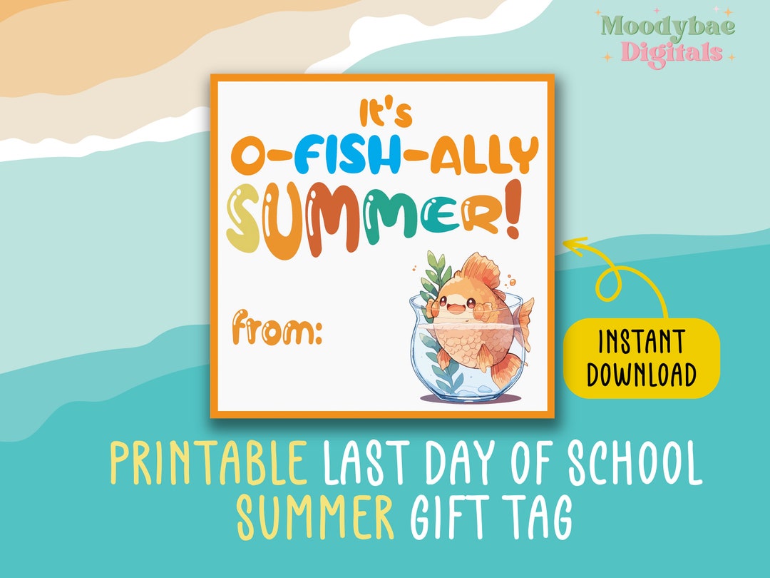 End of School Year Tags, O-fish-ally Summer Tags, Teacher Tags ...