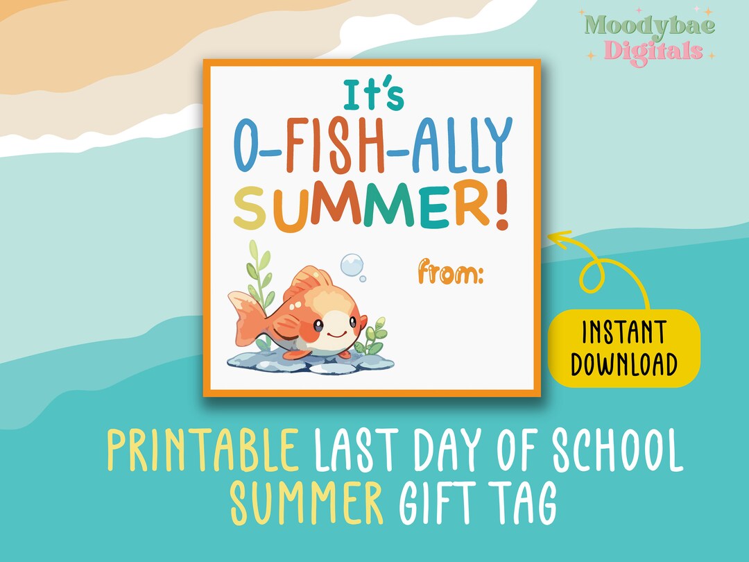 End of School Gift Tags, O-fish-ally Summer Tags, Instant Download ...
