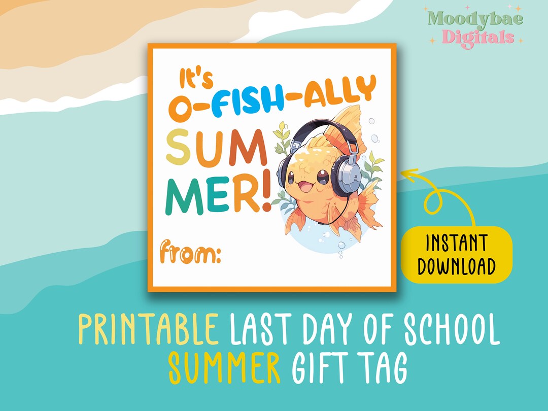 End of School Year Tags, O-fish-ally Summer Tags, Teacher Student Tags ...