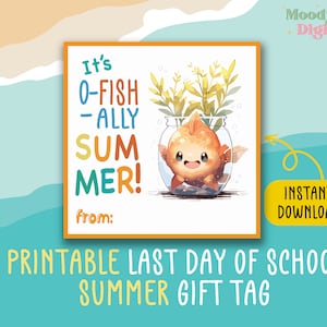 End of School Gift Tags, O-fish-ally Summer Tags, Last Day of School ...