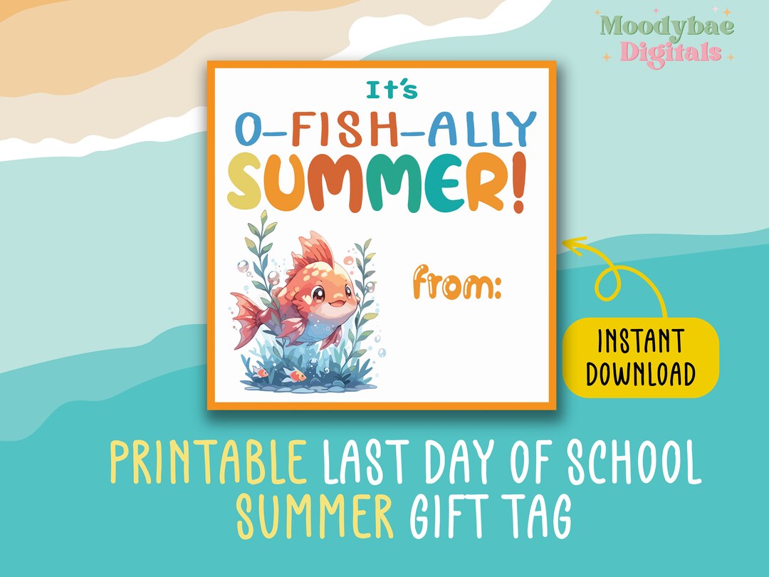 End of School Gift Tags, O-fish-ally Summer Tags, Printable Teacher ...