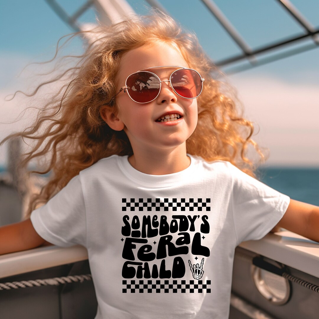 Somebody's Feral Child Toddler Shirt,funny Kids Tee,wild Child Shirt ...