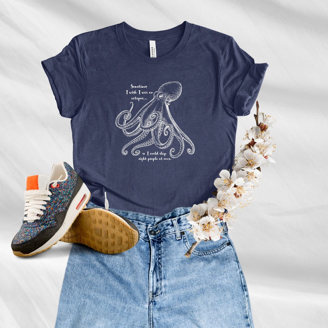 Octopus T-shirt Ocean Shirt Ocean Love Shirt Sarcastic Octopus Shirt ...