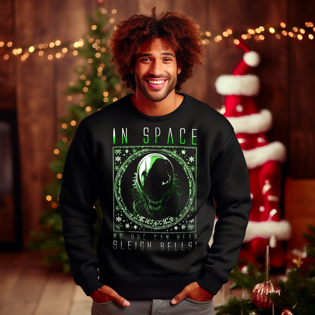 In Space, No One Can Hear Sleigh Bells Alien Xenomorph Sweatshirt Ugly ...