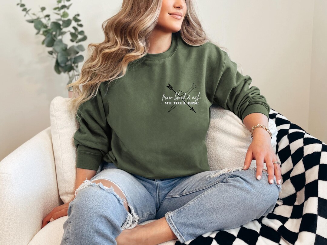 From Blood and Ash We Will Rise Sweatshirt & Hoodie, From Blood and Ash ...