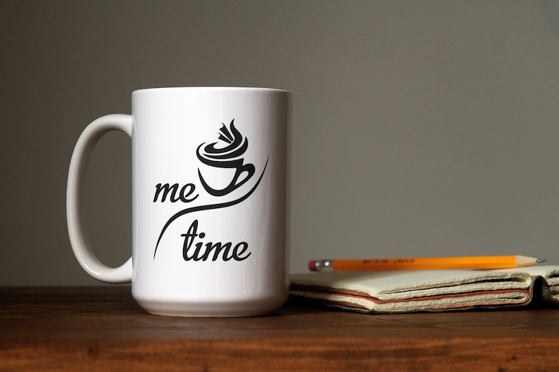 Me Time SVG PNG EPS Ai Coffee Time Sign Instant Digital - Etsy