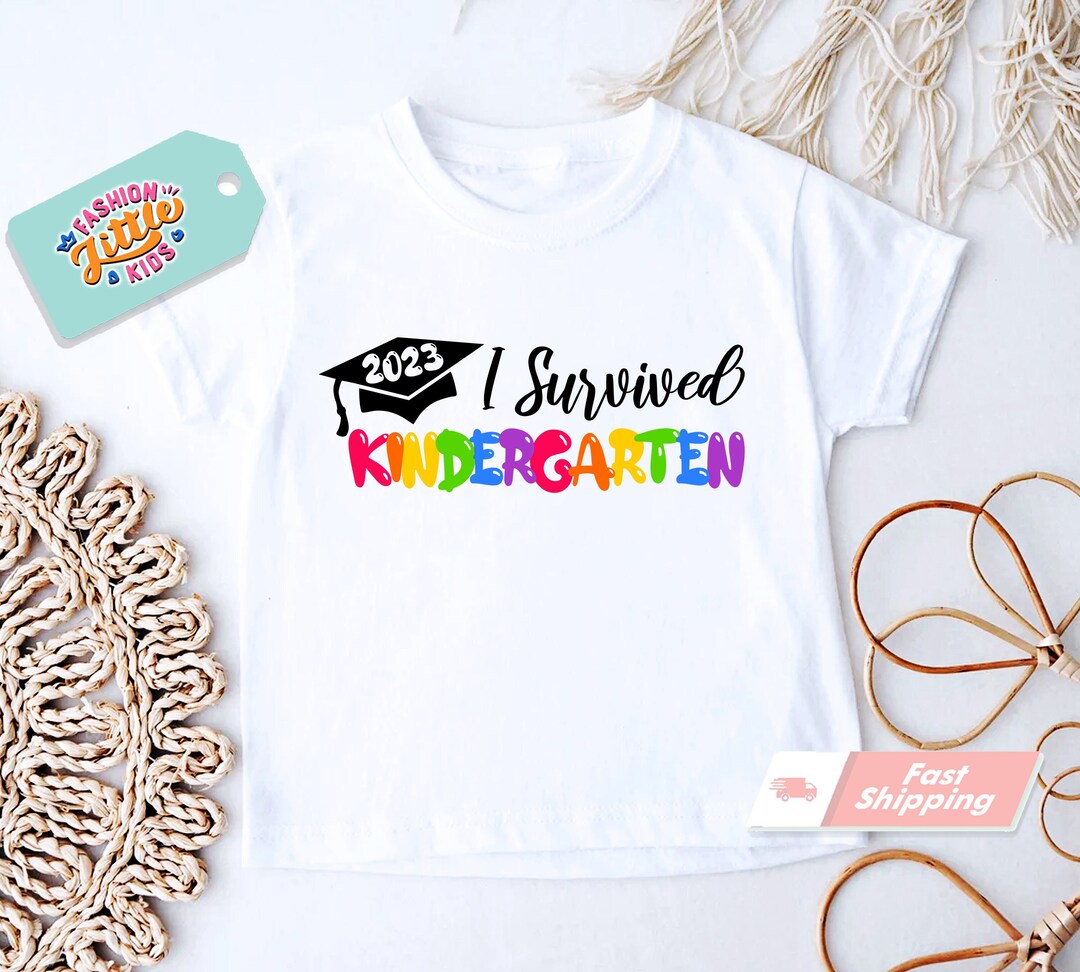 I Survived Kindergarten Graduation Shirts 2023 Grad Shirts - Etsy