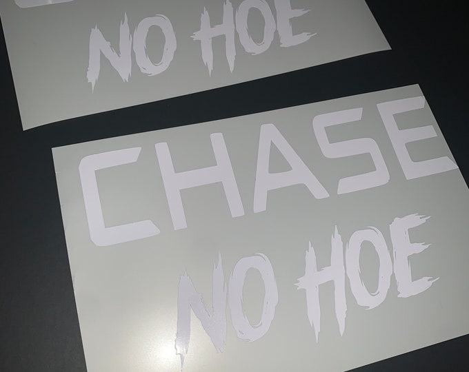 Chase No Hoe Decal - Etsy