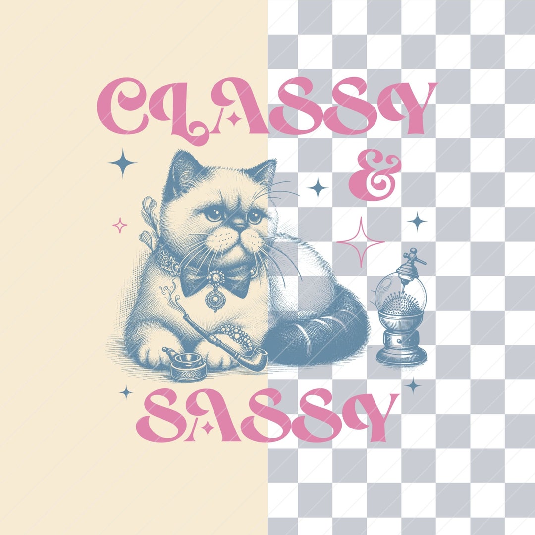 Retro Classy Sassy Cats PNG Vintage Cat Lover Design Trendy Graphic ...