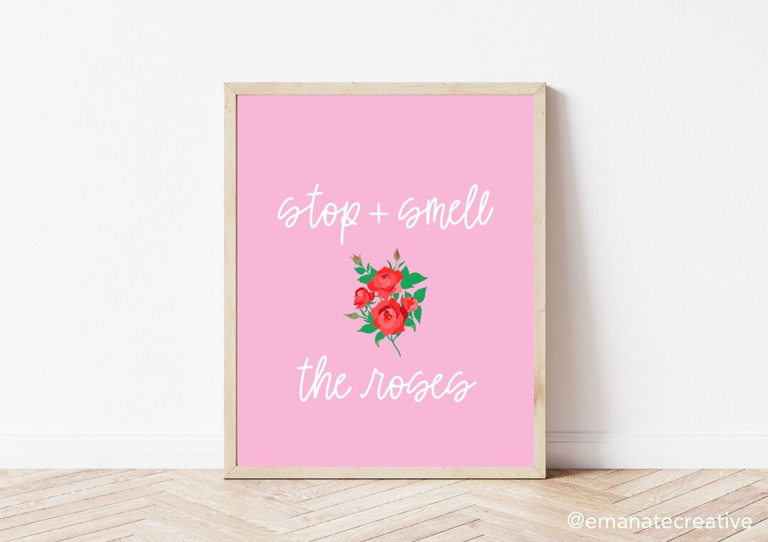 Stop + Smell the Roses | Art Print | Wall Art | Digital Download | 8x10 ...