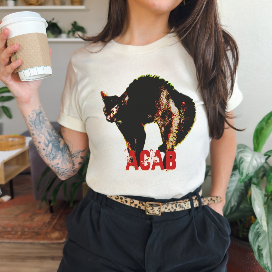 Acab Cat Shirt, College Protest Shirt, Anti Capitalist, Equal Rights ...