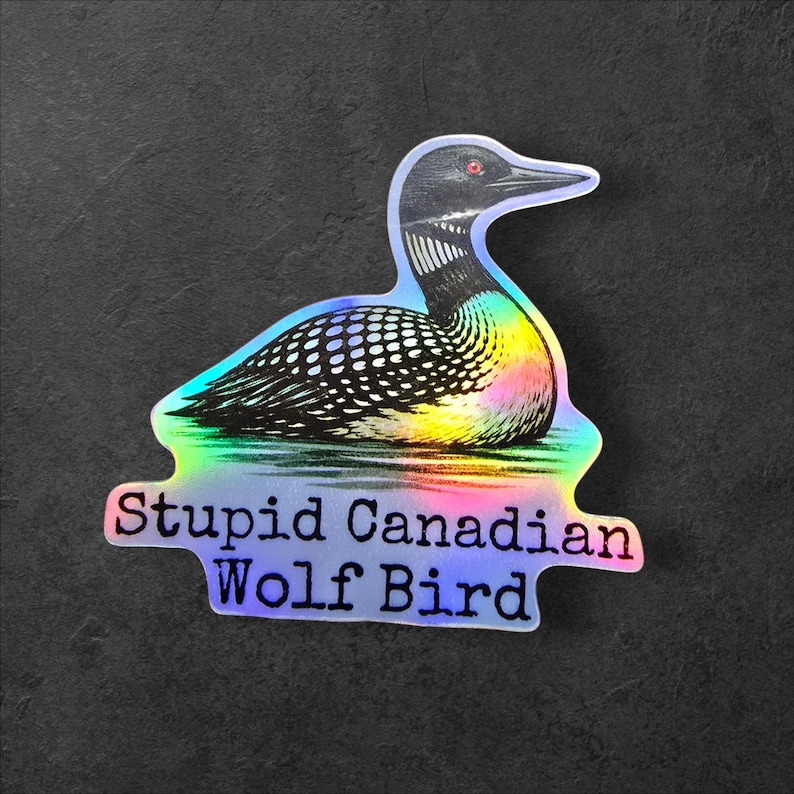 Stupid Canadian Wolf Bird Loon Sticker | Hockey Romance Sticker, Funny ...