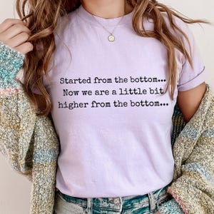 Started From the Bottom Funny Comfort Colors T-shirt, Humorous Quote ...