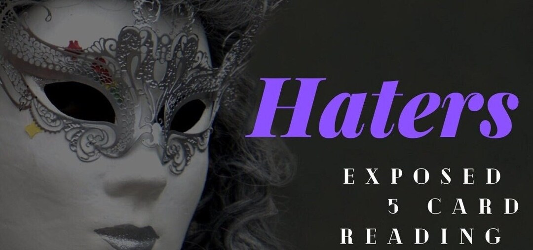 Haters & Toxic People Exposed! 5 Card Reading to Uncover Your Haters ...