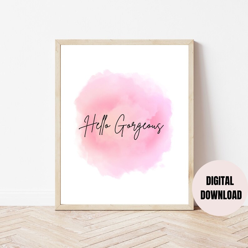 Hello Gorgeous, Positive Affirmations, Inspirational Quotes, Printable ...