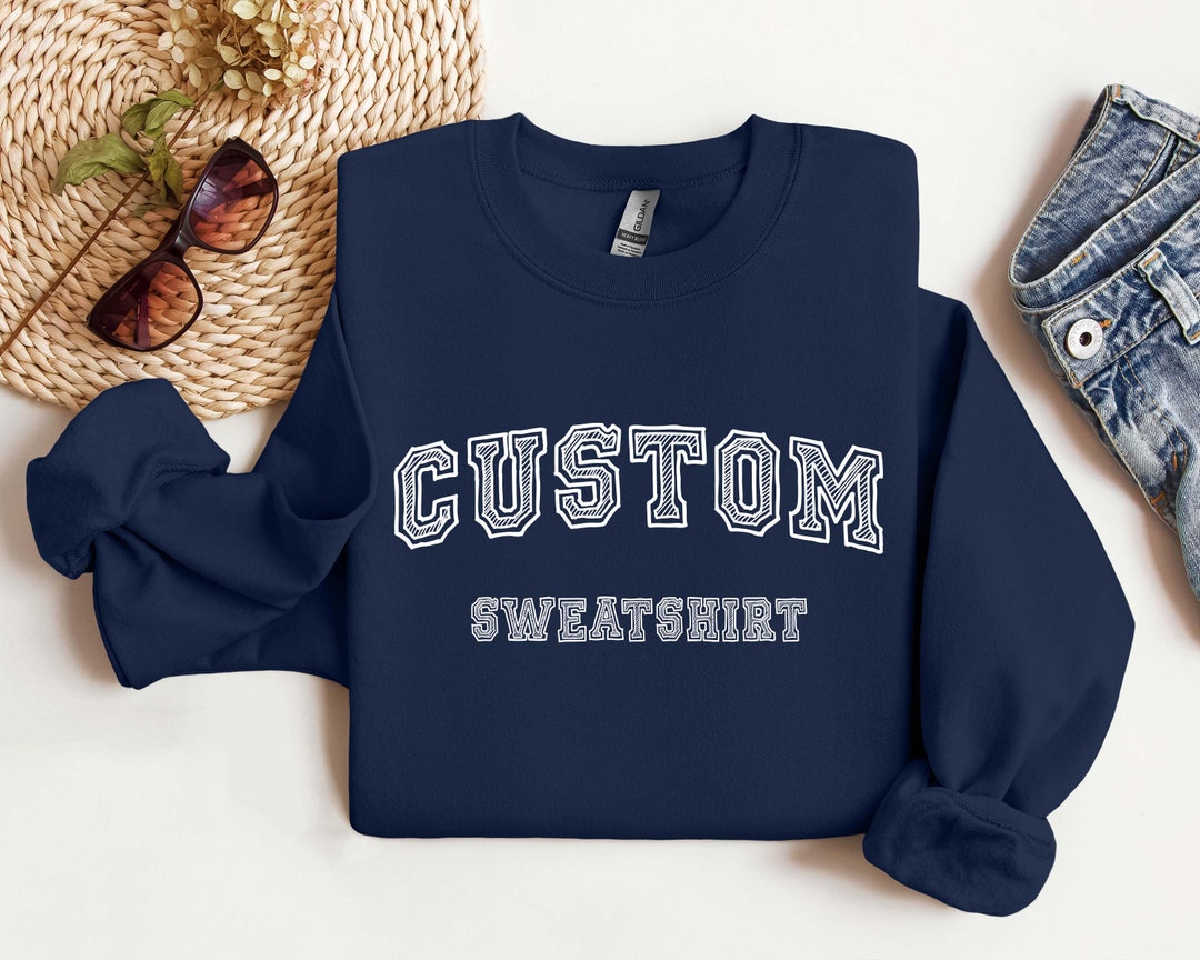 Custom Sweatshirt, College Sweatshirt, Custom Quote, Vintage Custom ...