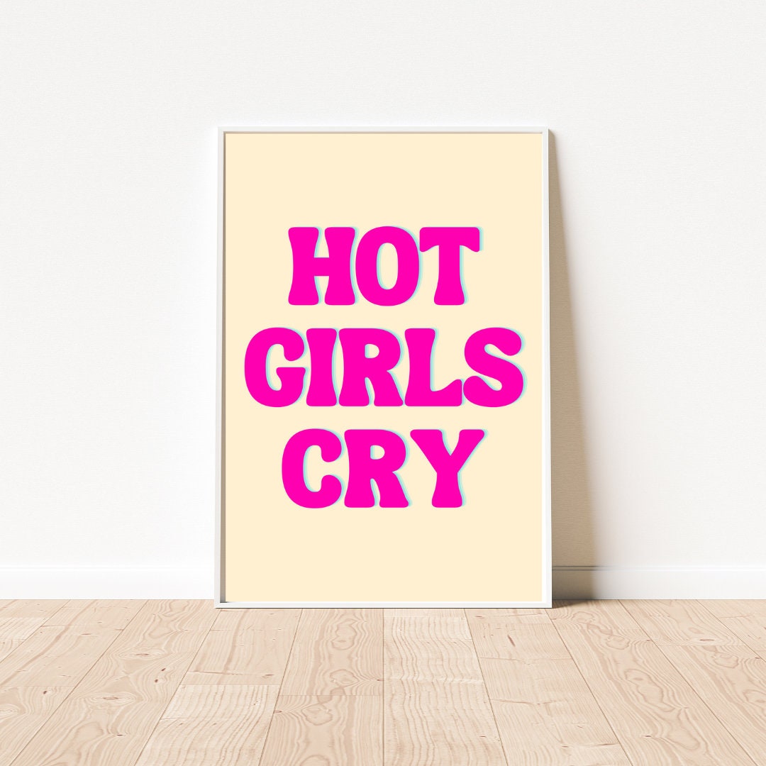 Hot Girls Cry, Printable Art, Digital Download, Preppy Dorm Room ...