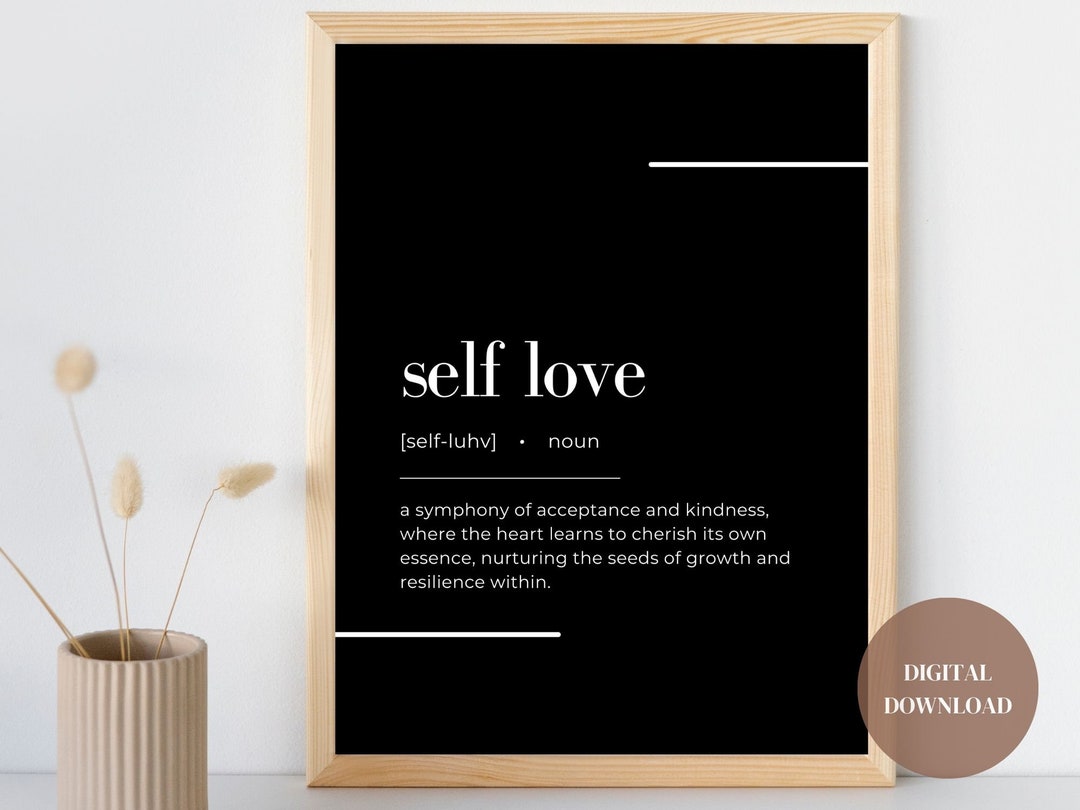 Self Love Definition Printable Premium Quality Wall Art Printable ...