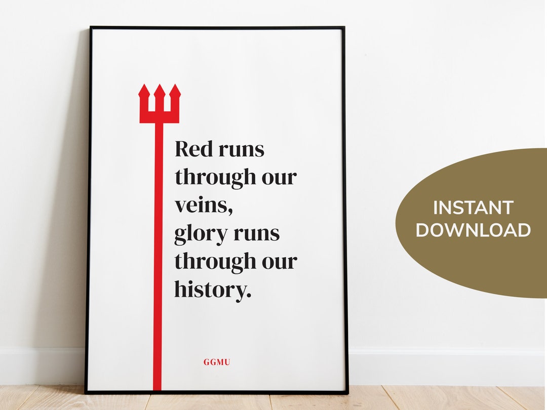 Red Veins, Glorious History: Manchester United Quote Printable Poster ...
