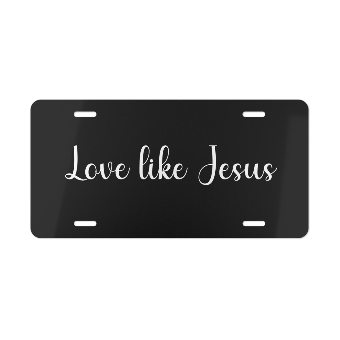 Christian Vanity Plate Religious Car Tag Love Like Jesus Auto License ...