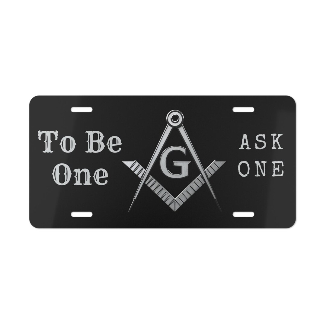 Masonic Vanity License Plate "to Be One, Ask One" Freemason Car Tag ...