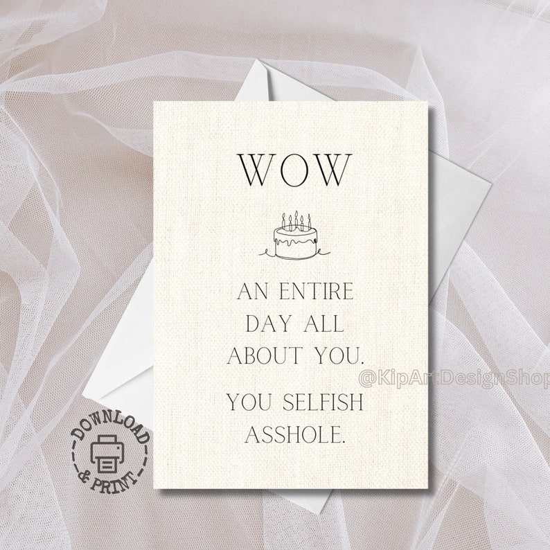 Printable Happy Birthday Card Printable Snarky Humor an Entire - Etsy